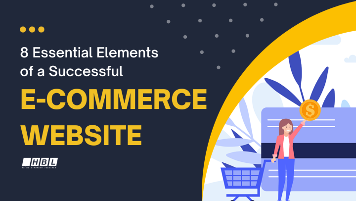 8 Essential Elements of a Successful E-commerce Website - HBLAB GROUP