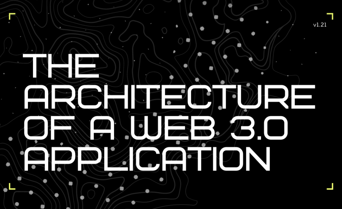 Check Out The Architecture of a Web 3.0 Application
