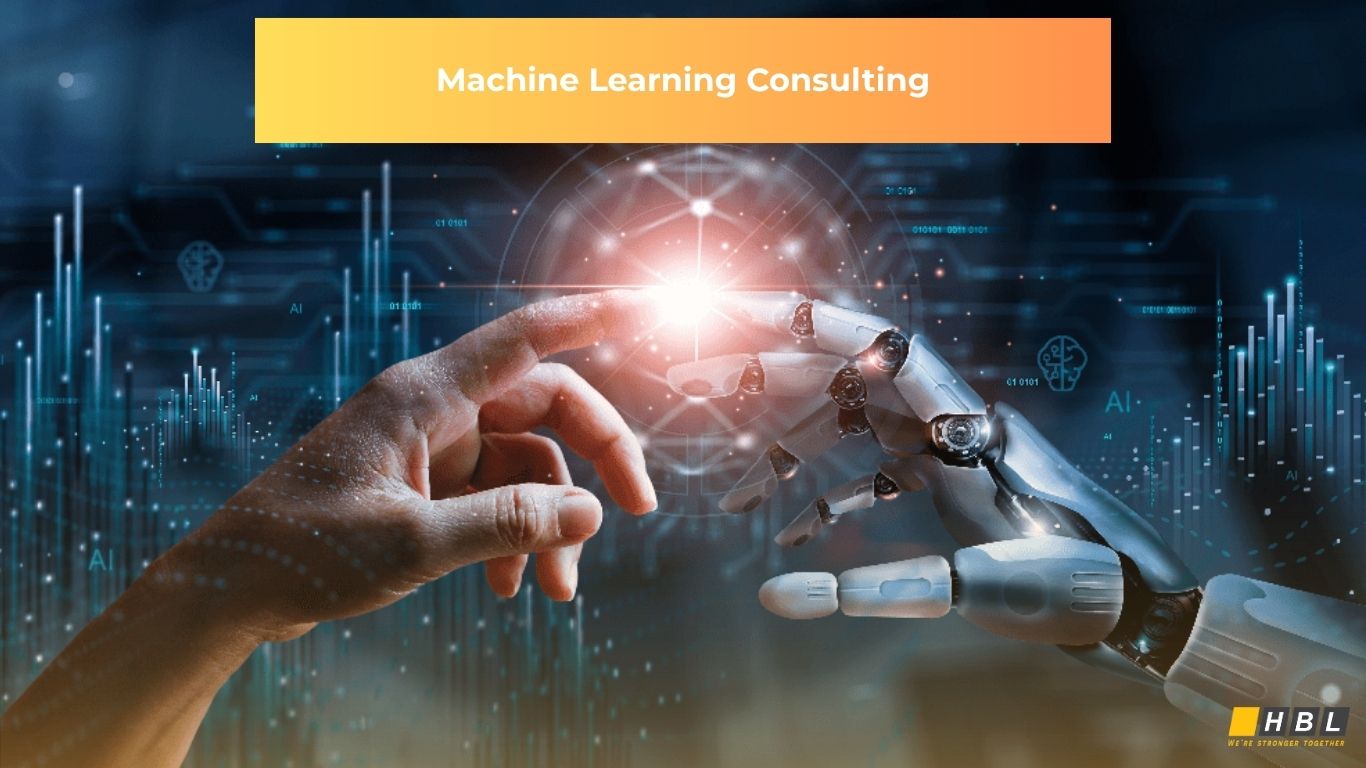 Machine Learning Consulting: A Complete Guide for Businesses in 2025 - HBLAB GROUP
