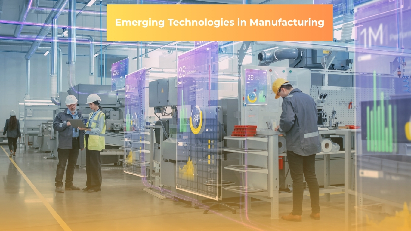 Emerging Technologies in Manufacturing: Transforming Global Production ...