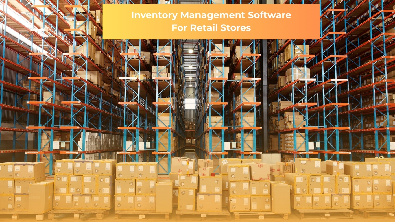Best Inventory Management Software for Retail Stores: 5 Pitfalls to ...