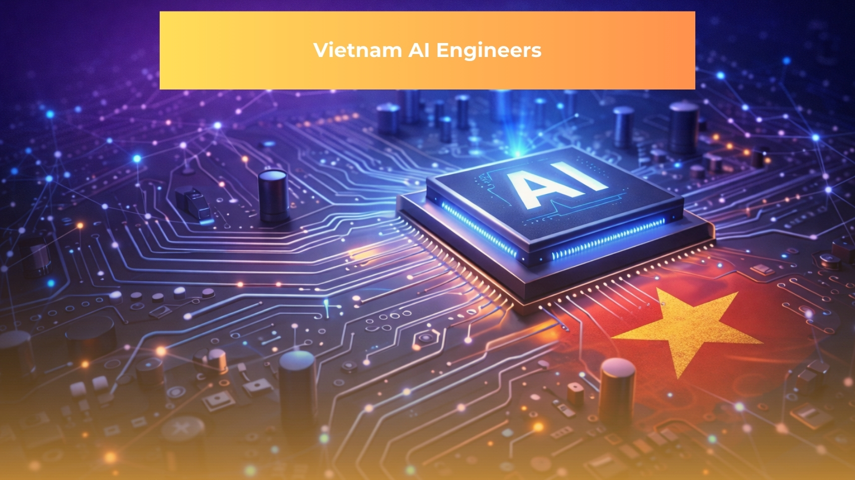Vietnam AI Engineers: Why the World's Sharpest Tech Companies Are ...
